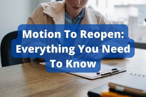 Motion To Reopen: Everything You Need To Know | Brudner Law