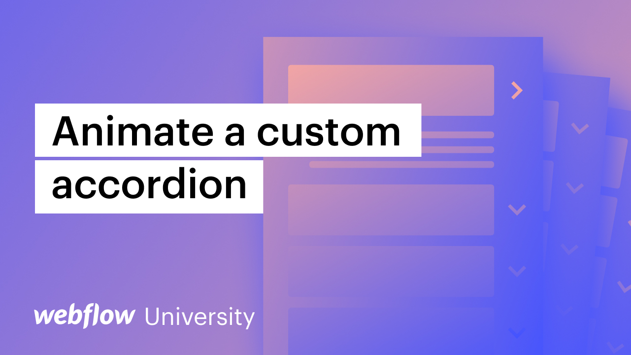 Create a custom accordion - Webflow University