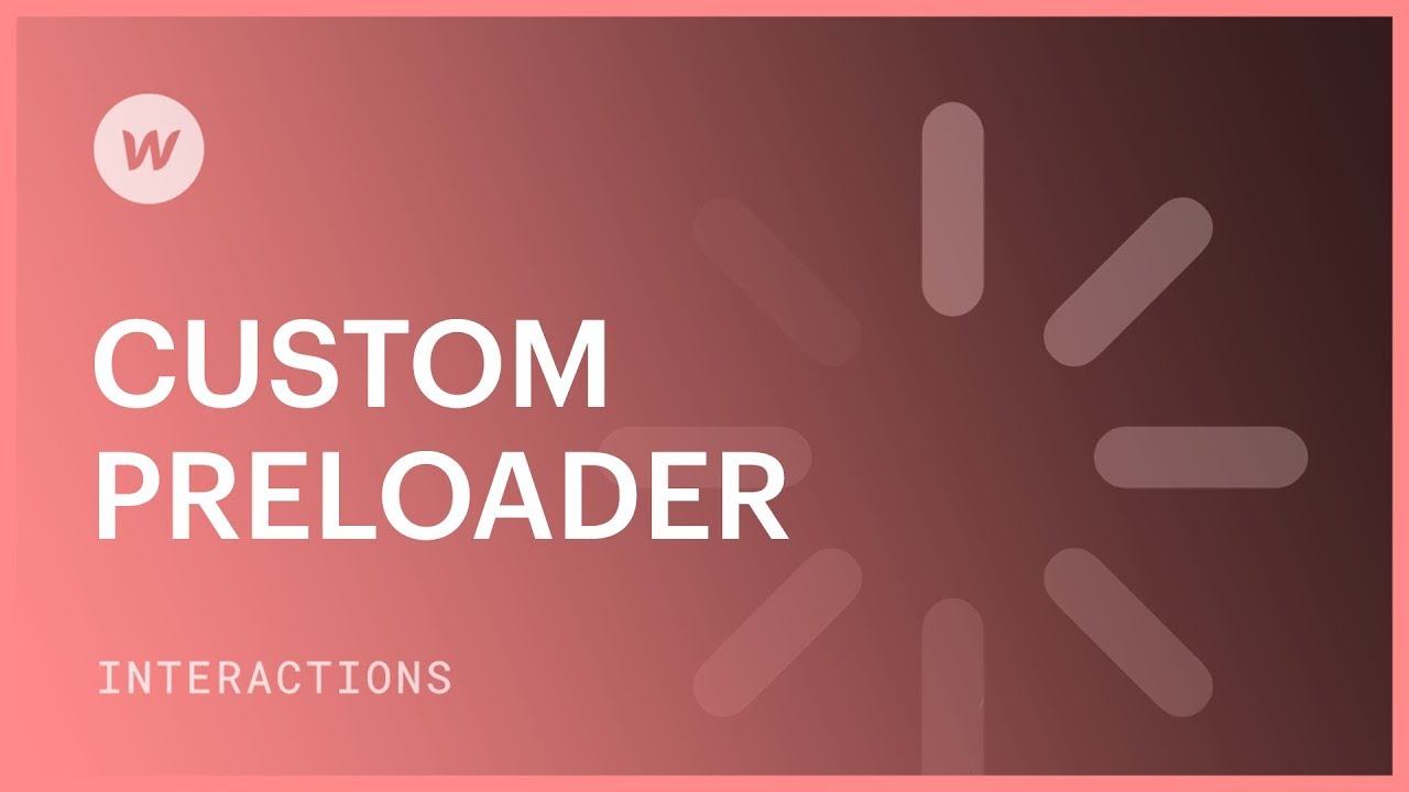 Create a custom preloader in Webflow - Webflow University