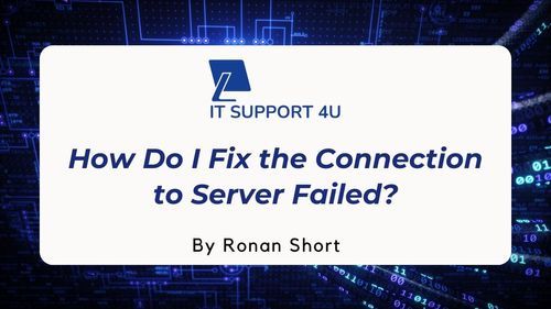 How Do I Fix Connection to Server Failed?