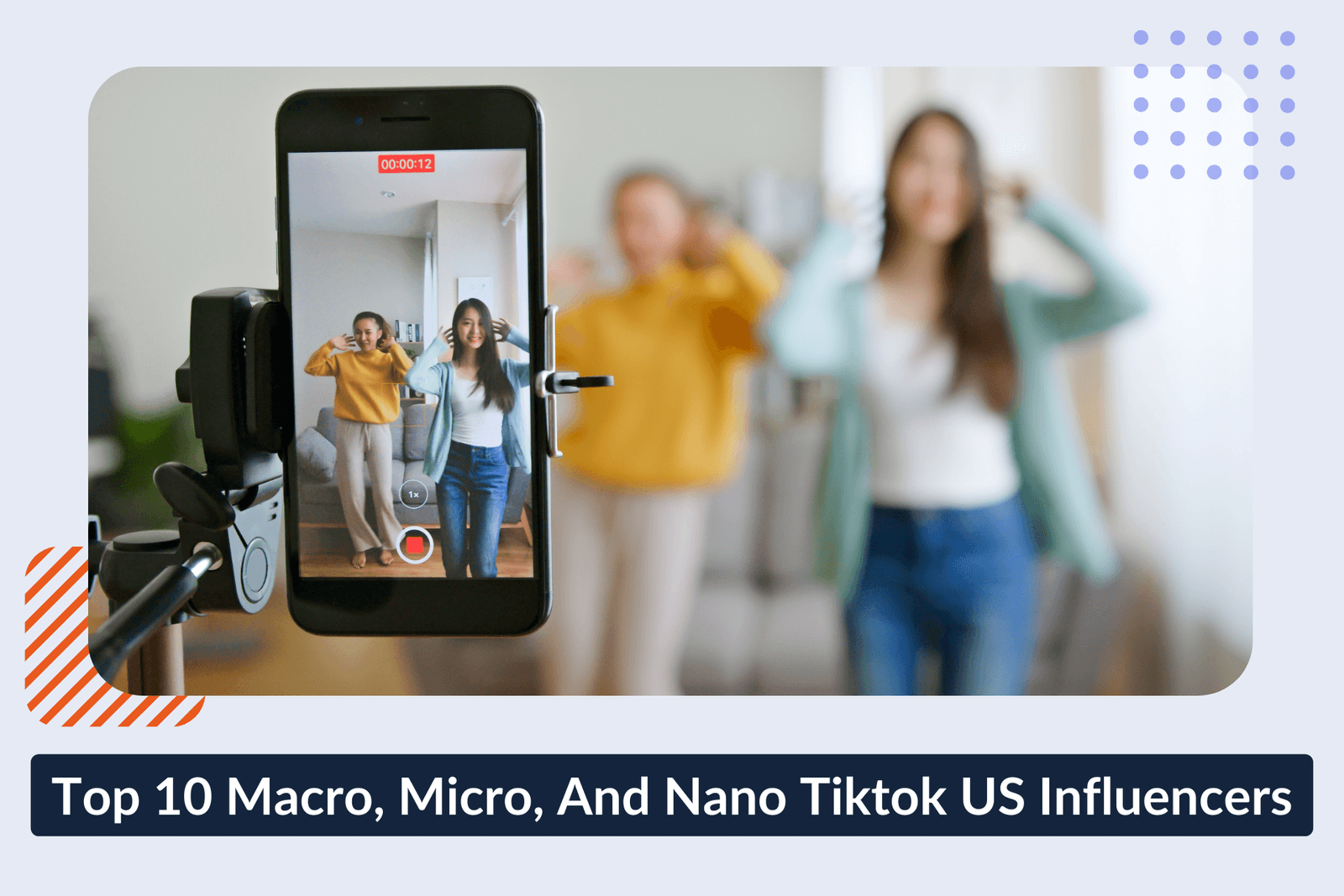 Top 10 Macro, Micro, And Nano Tiktok US Influencers