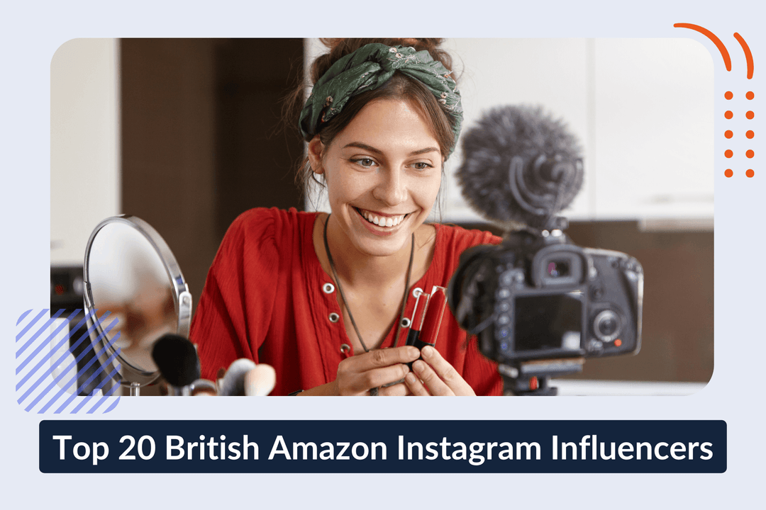 Top 20 British Amazon Instagram Influencers: Find Influencers in the United Kingdom