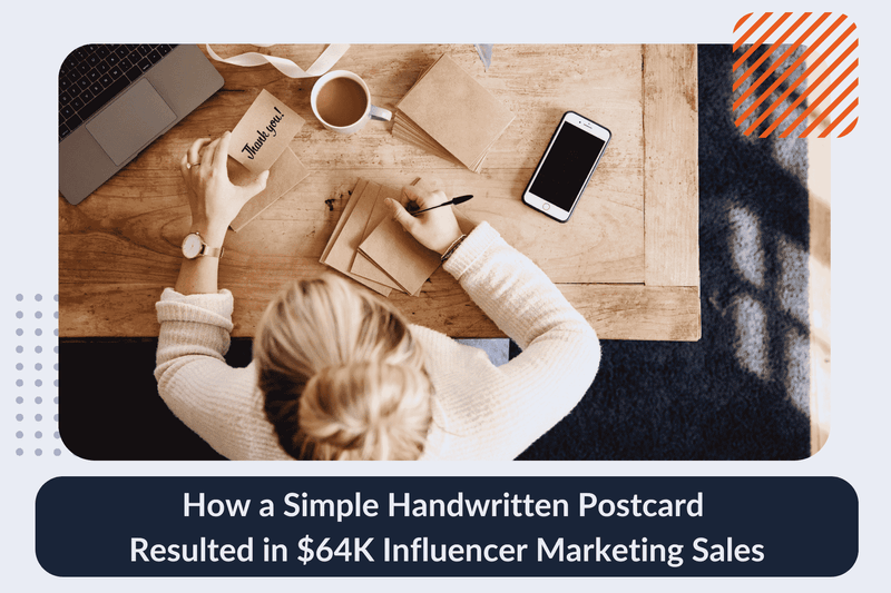 How a Simple Handwritten Postcard Resulted in $64K Influencer Marketing ...
