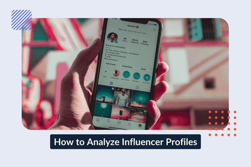 How to Analyze Influencer Profiles: Content, Aesthetic, and Brand Fit