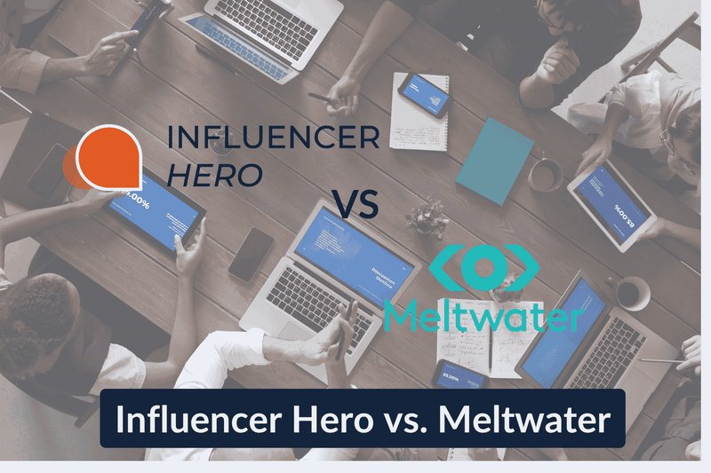 Meltwater vs Influencer Hero: Features, Pricing & Key Differences