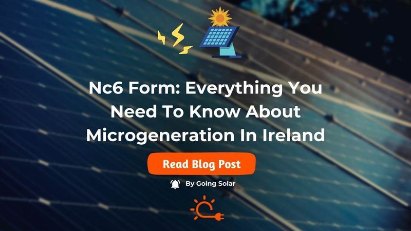 NC6 Form: Your Guide to Microgeneration in Ireland