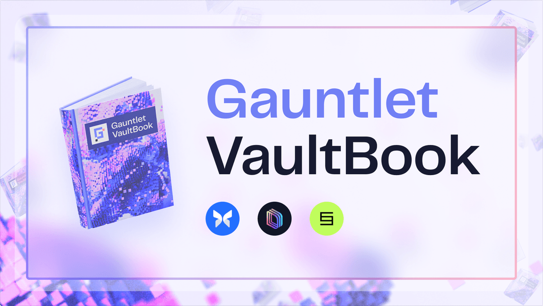 Introducing the Gauntlet VaultBook: Demystifying Vault Curation - Gauntlet