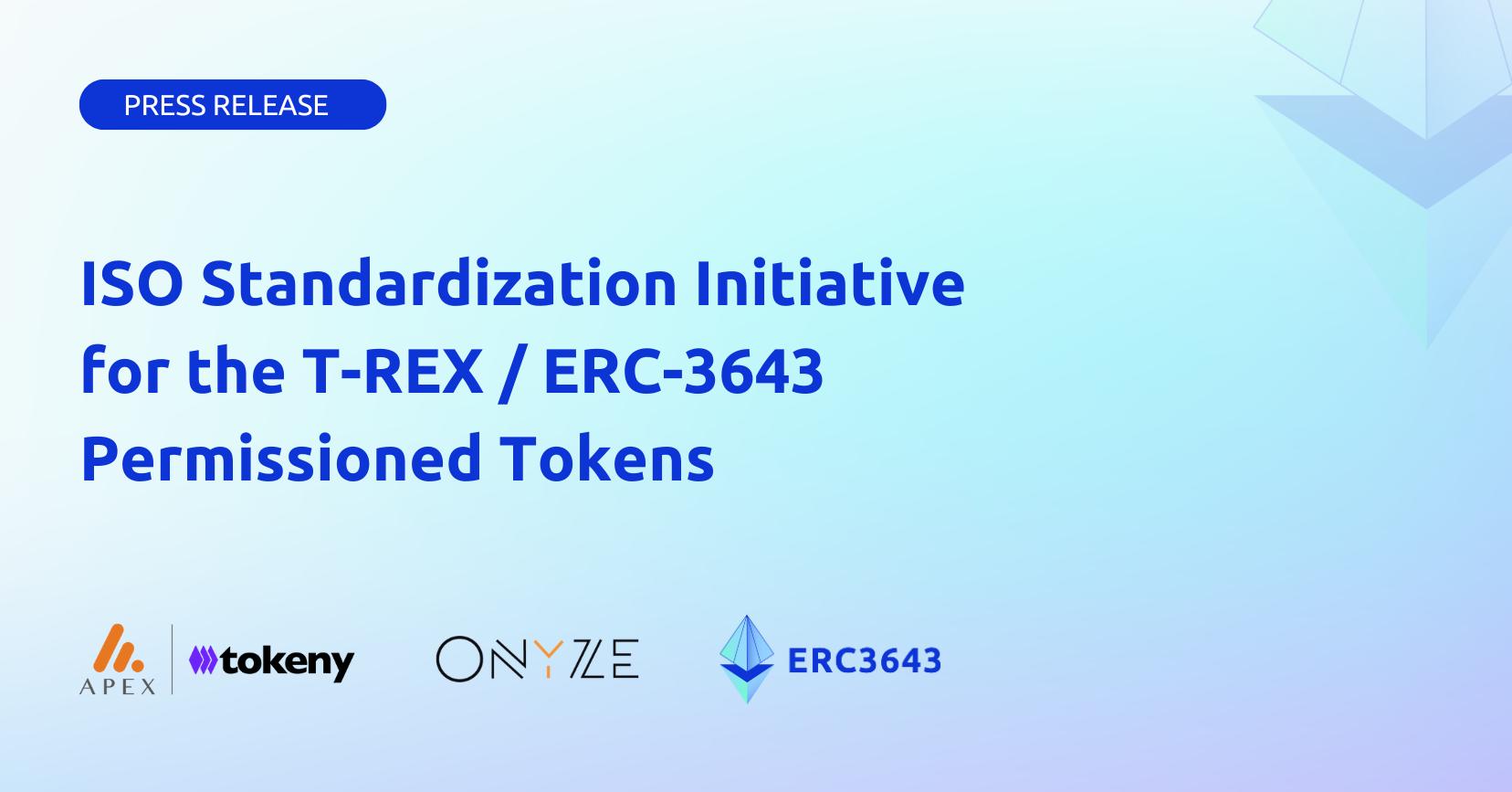 ISO Standardization Initiative for the T-REX / ERC-3643 Permissioned Tokens