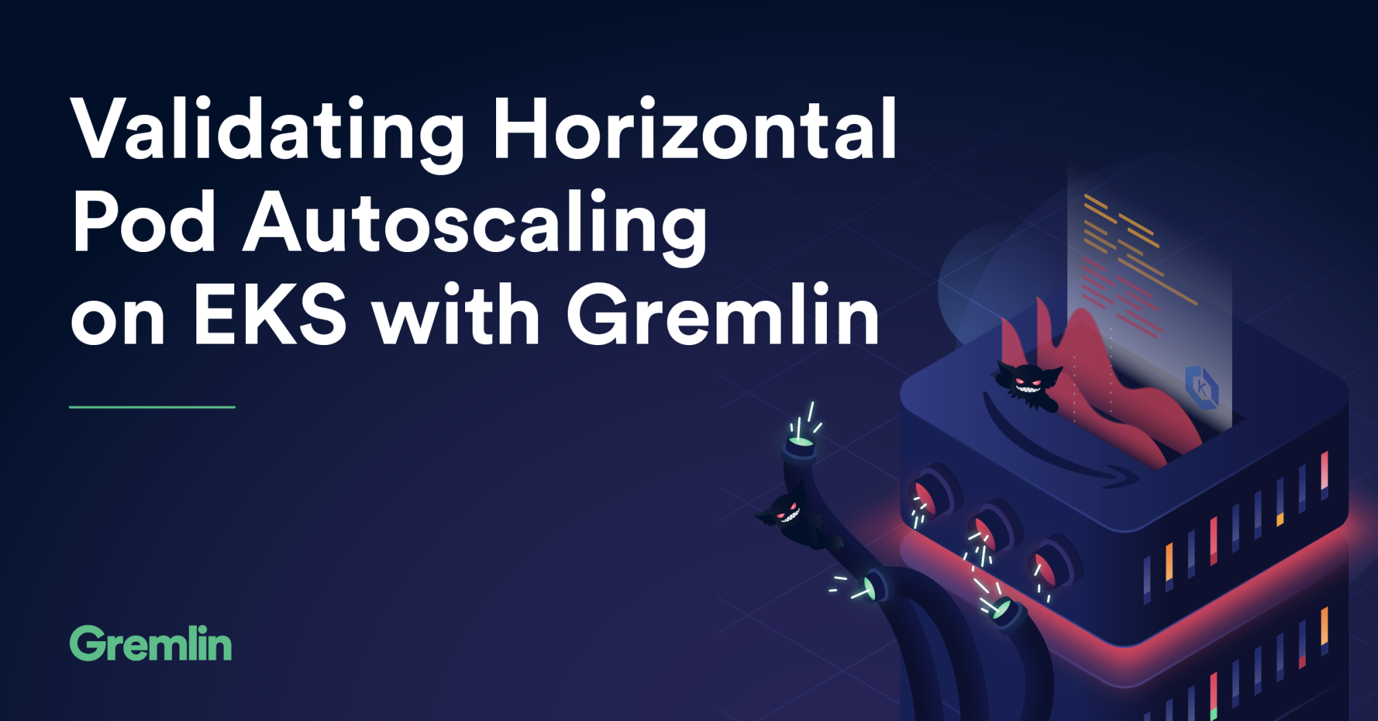Validating horizontal pod autoscaling on EKS with Gremlin