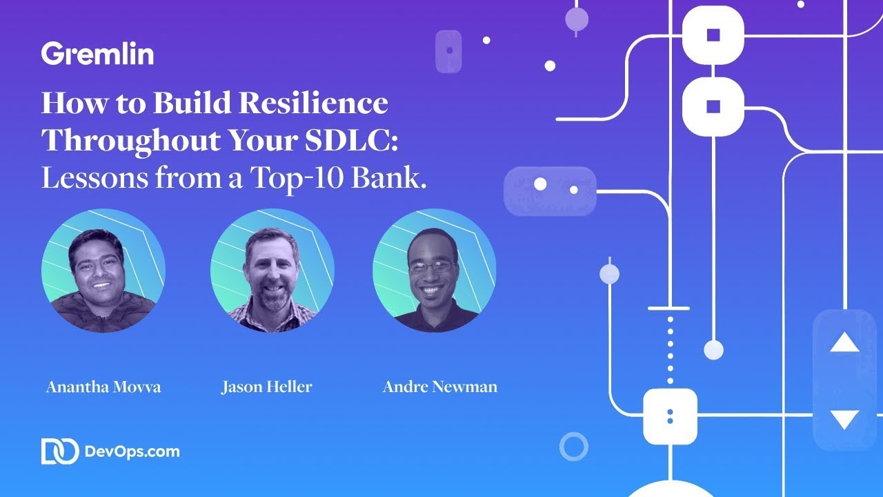 How to Build Resilience Throughout Your SDLC: Lessons from a Top 10 Bank