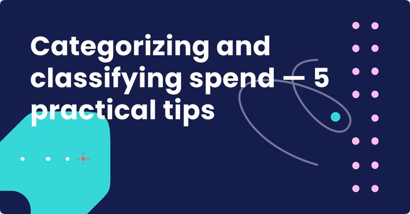 Categorizing and classifying spend — 5 practical tips
