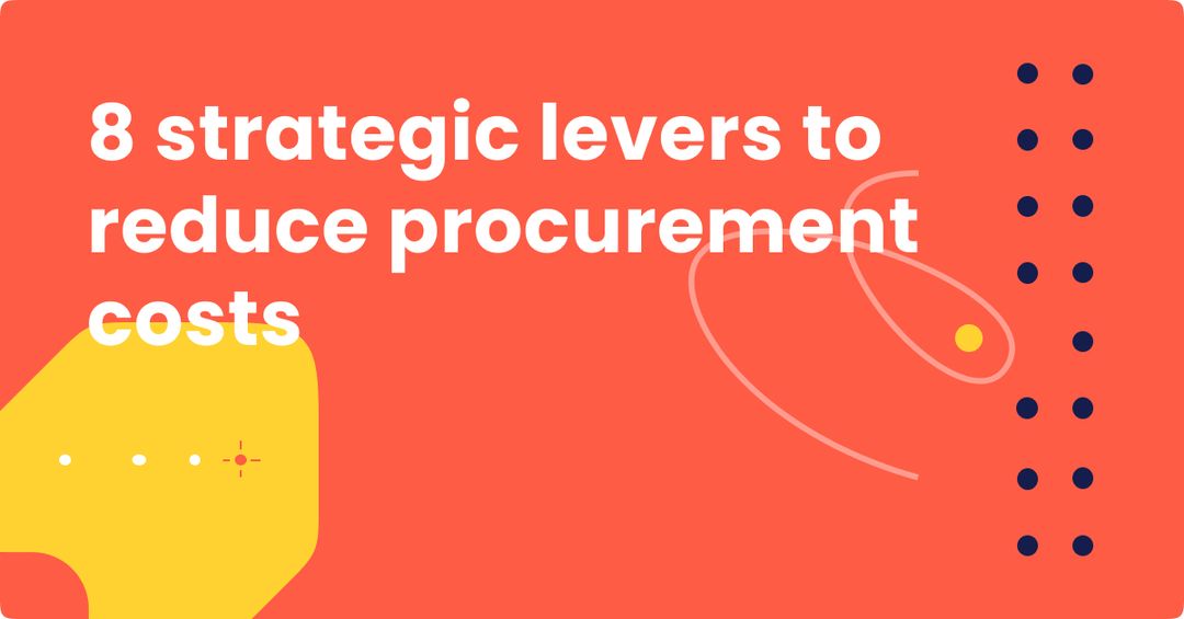 8 strategic levers to reduce procurement costs