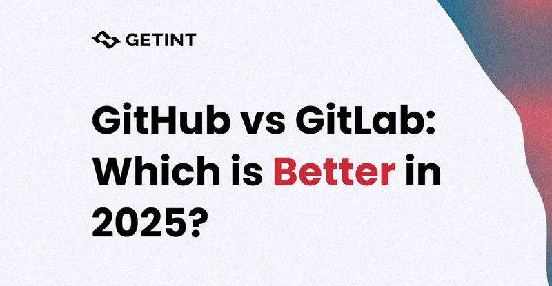 GitHub vs GitLab: Which is Better in 2025?