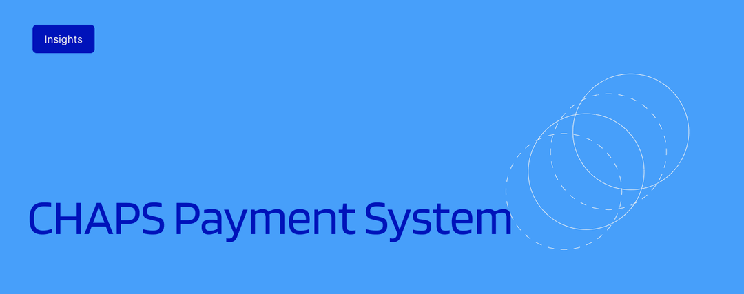CHAPS Payment System: A Complete Guide