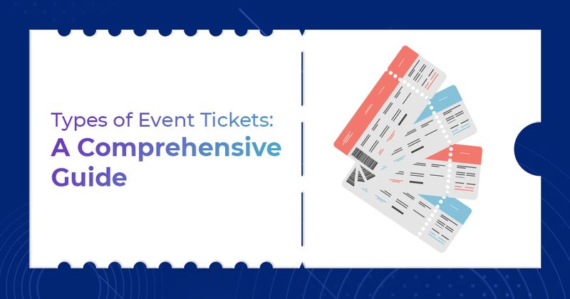 Comprehensive Guide to Event Ticket Types