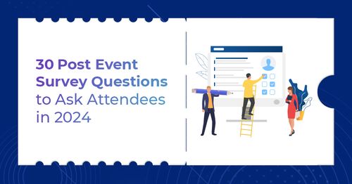 Vital Post-Event Survey Questions to Ask Attendees in 2024
