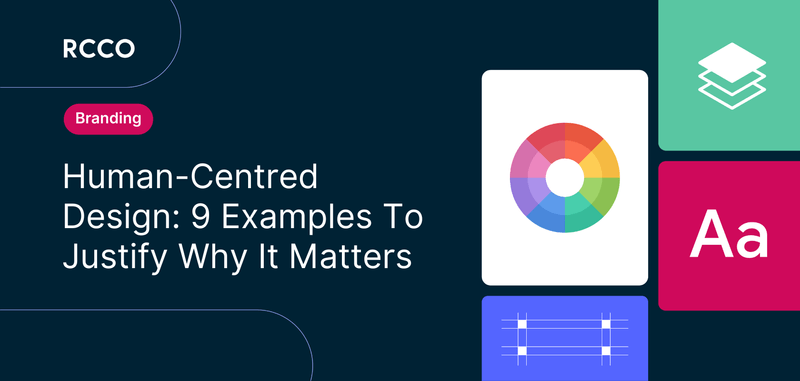 Human-Centred Design: Definition, steps and examples | RCCO