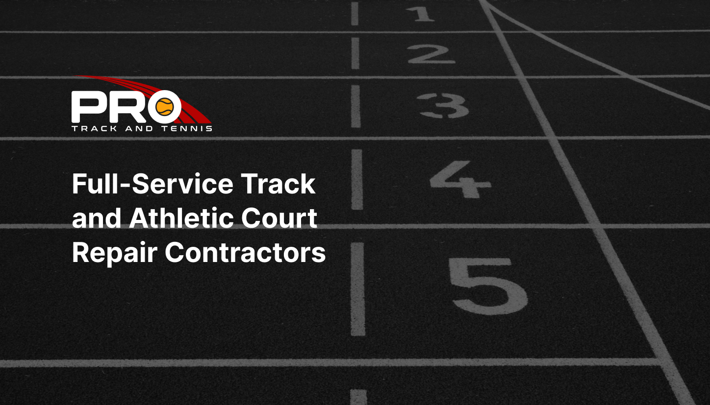 Running Track Repair And Tennis Court Resurfacing Experts • Pro Track ...