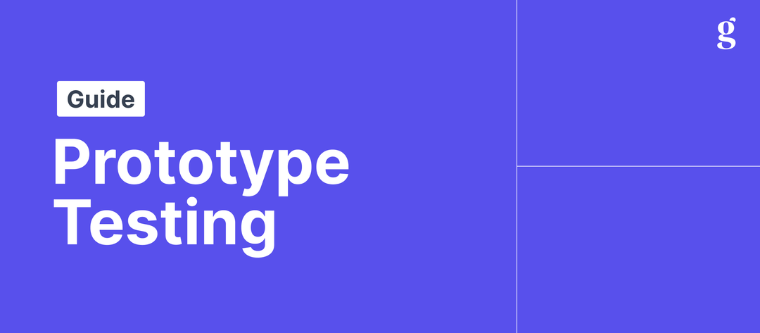 Prototype Test Guide: How to Validate Your Product Designs