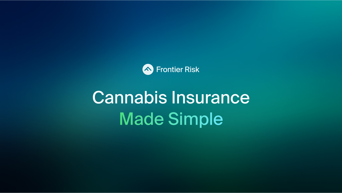 Insights | Frontier Risk Cannabis Insurance