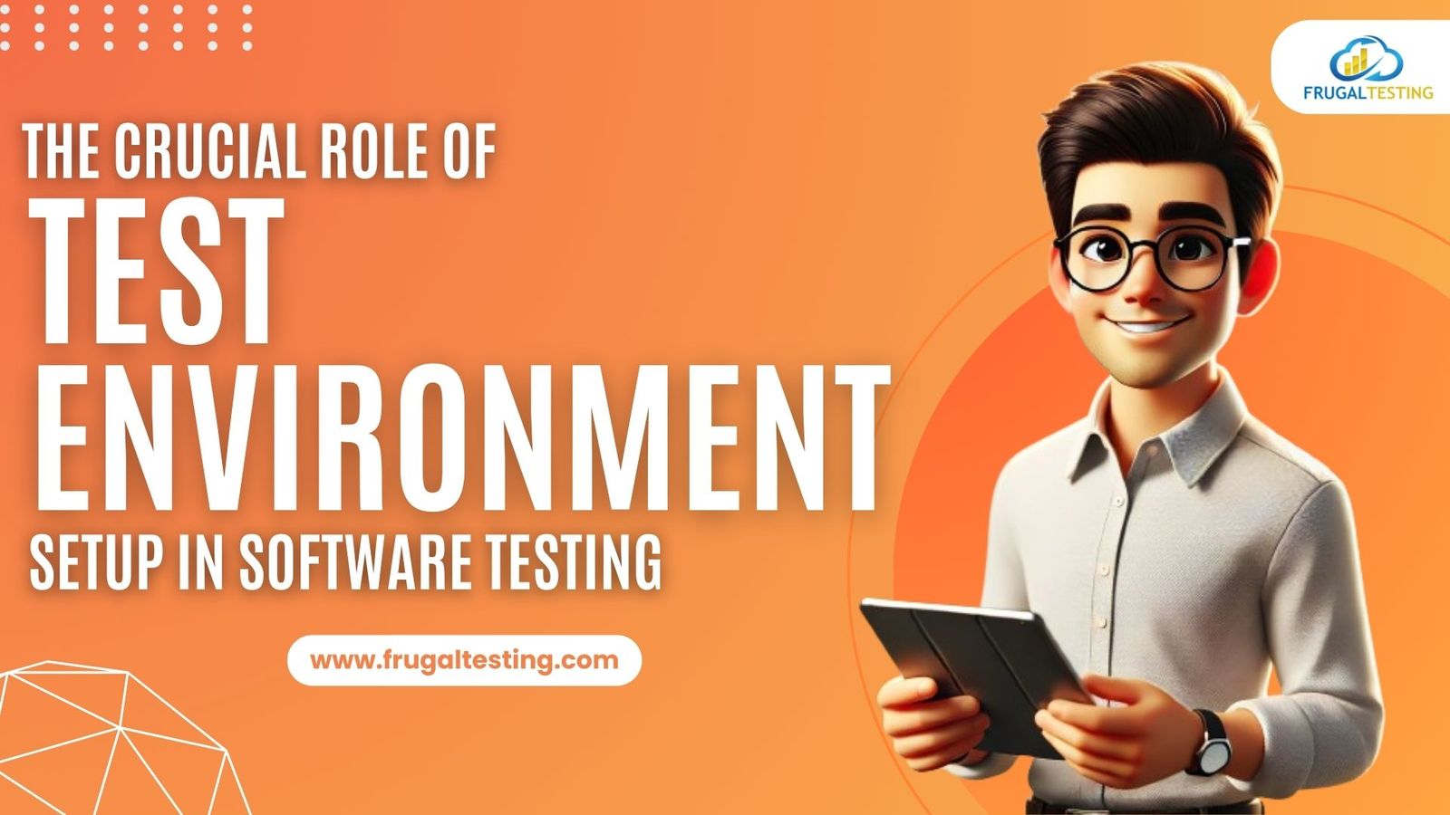 The Crucial Role of Test Environment Setup in Software Testing