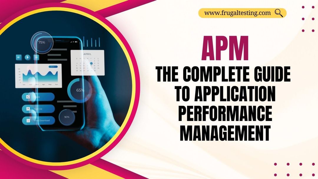 APM: The Complete Guide to Application Performance Management