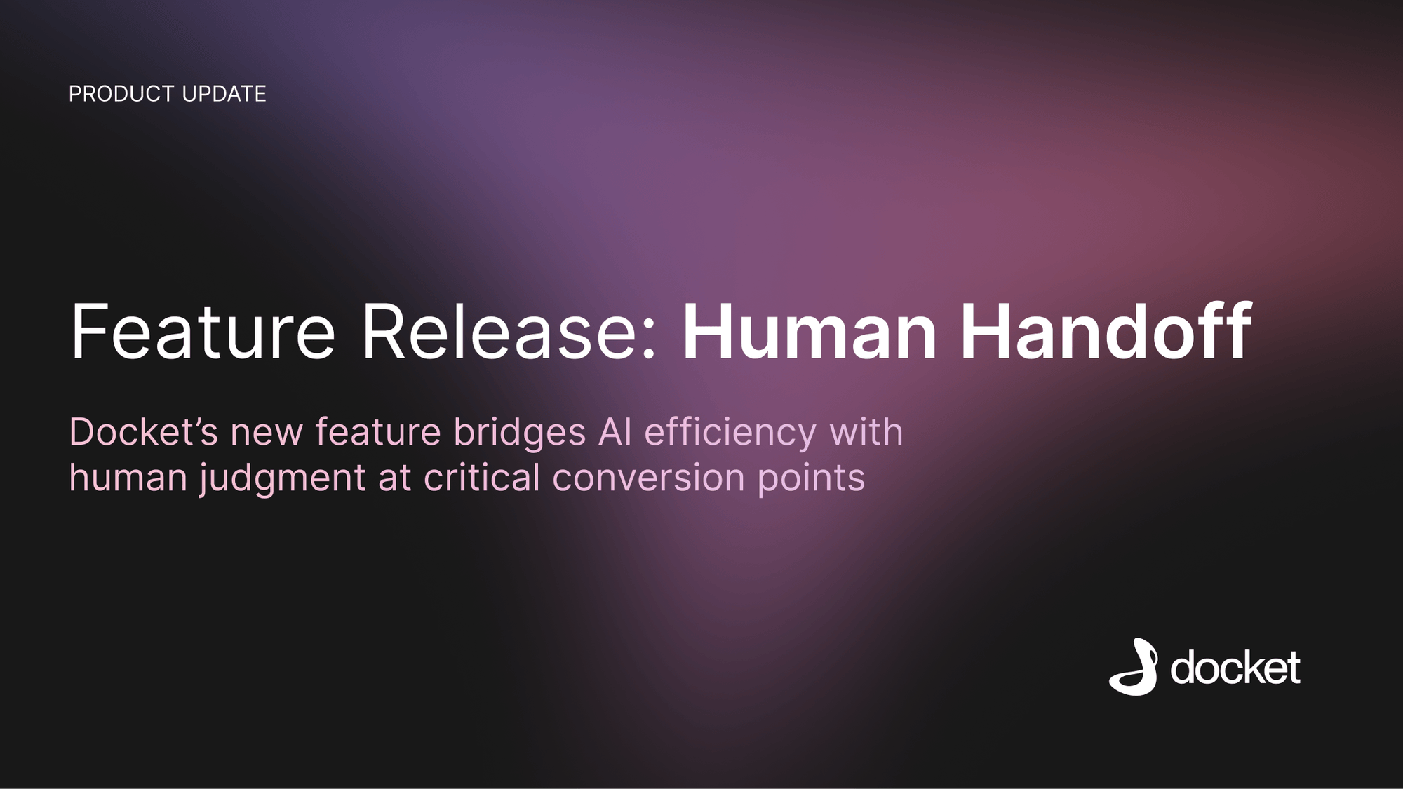 Docket Launches Human Handoff for Marketing Agent