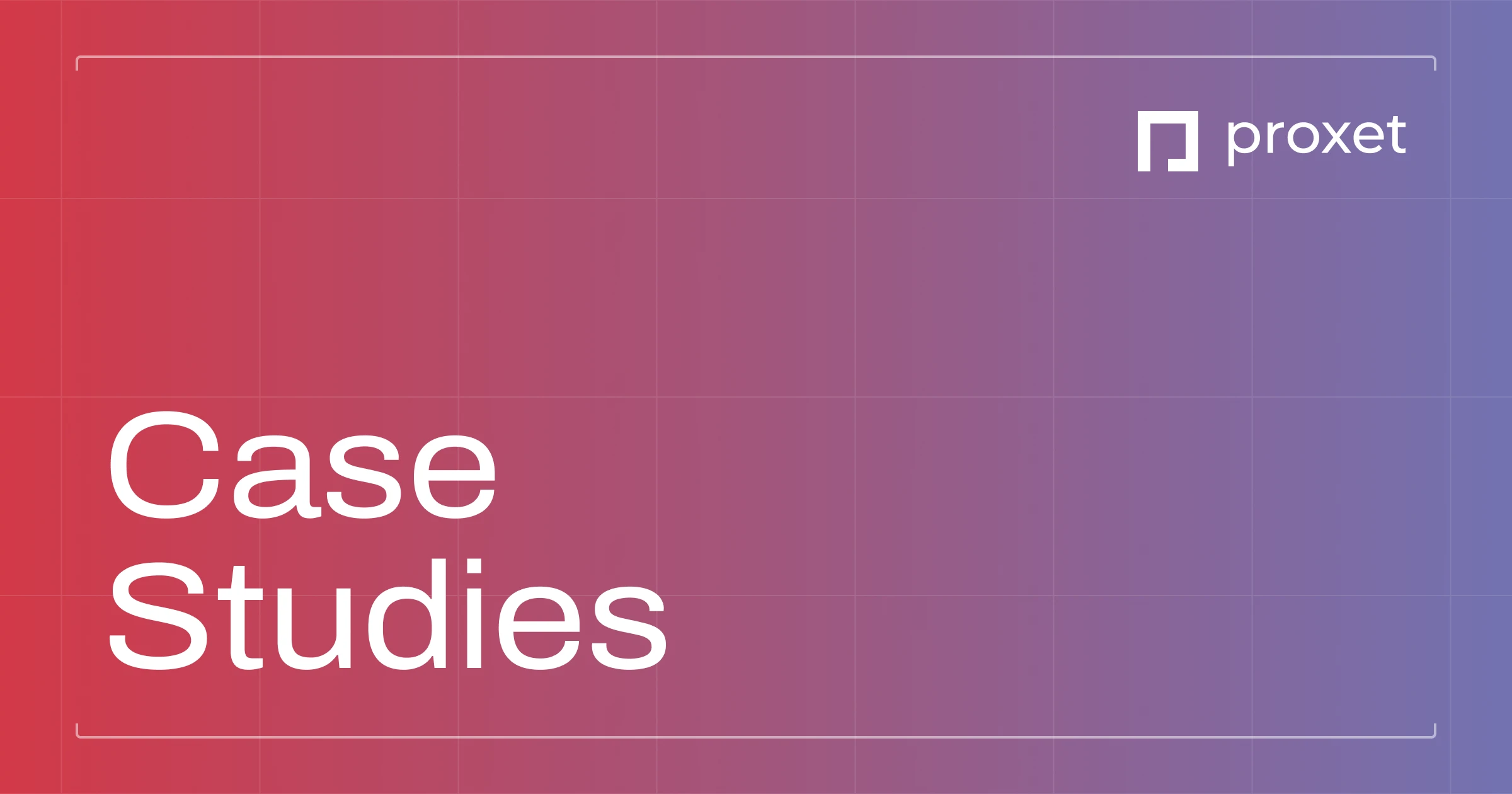 Company Case Studies | Proxet