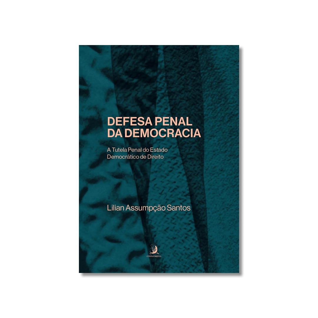 Contracorrente | Direito | Defesa Penal da Democracia: Tutela Penal do ...