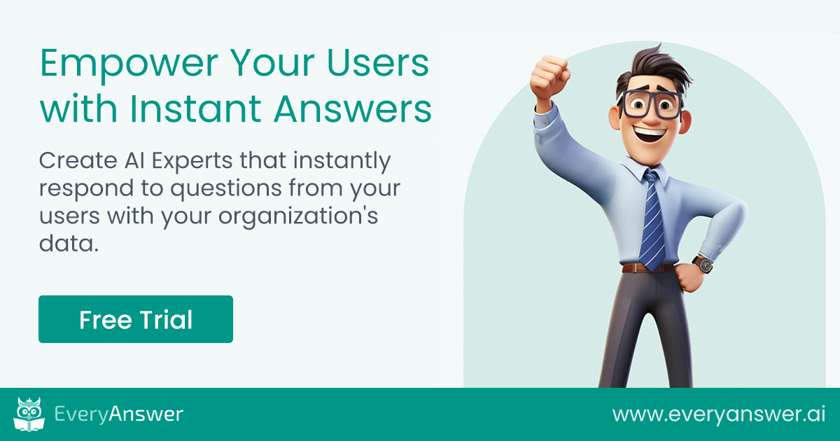 Empower Your Users with Instant Answers | EveryAnswer
