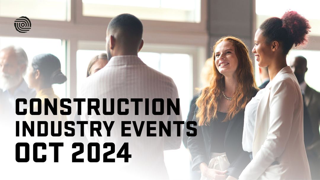 October 2024 Construction Events Guide: Top Industry Conferences & Expos