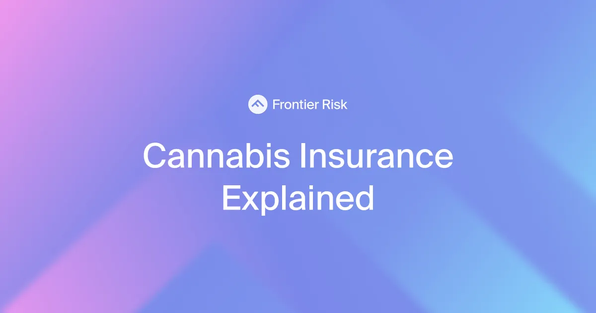 Cannabis Insurance Explained: What It Is, Costs, Why It Matters in 2024 ...