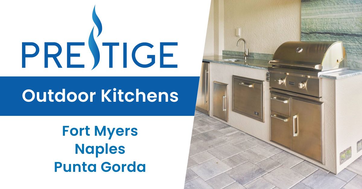 Prestige Outdoor Kitchens - Fort Myers, Naples, Punta Gorda Florida
