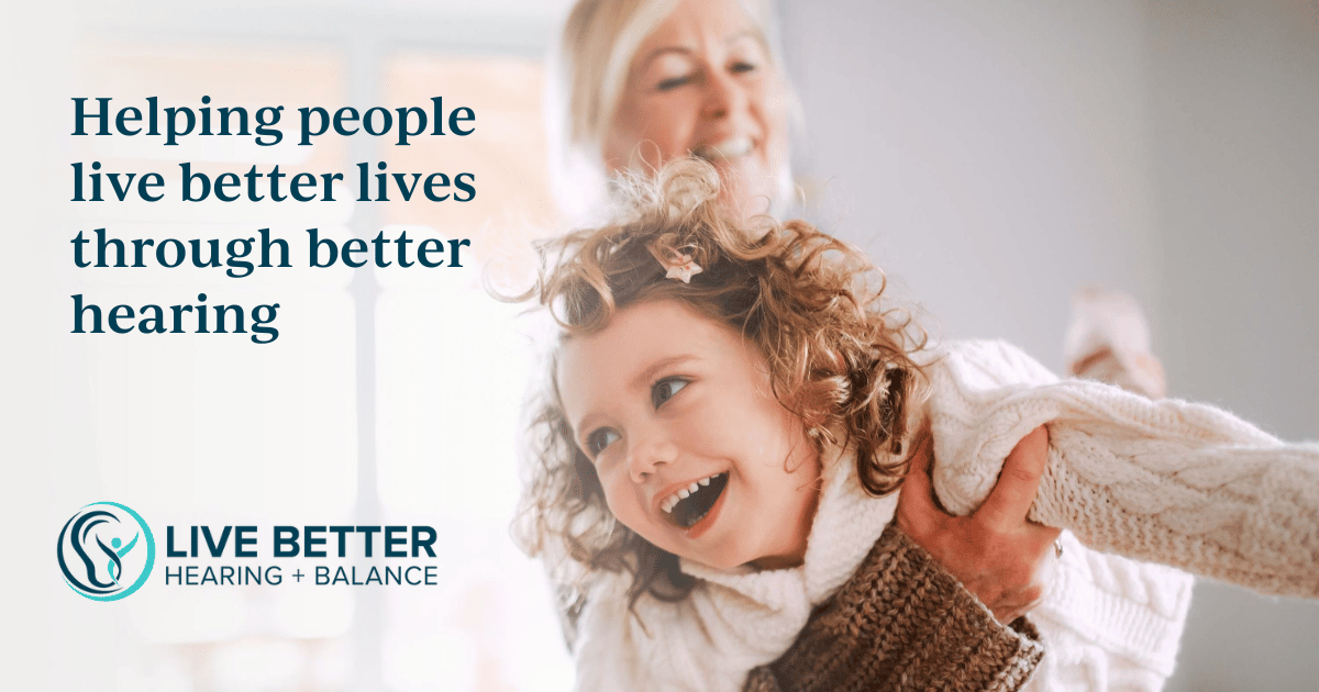 Live Better Hearing + Balance | Audiologists in MD, NJ, PA and VA