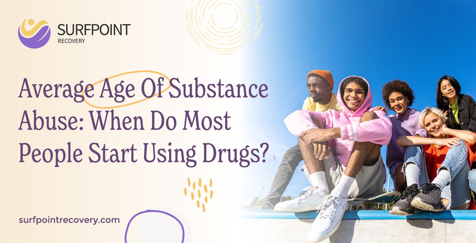 Average Age Of Substance Abuse: When Do Most People Start Using Drugs ...