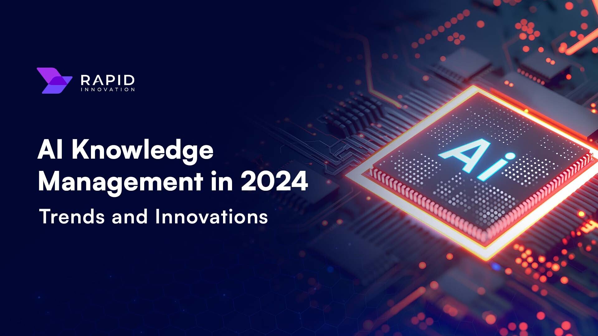 AI Knowledge Management Trends and Challenges in 2024
