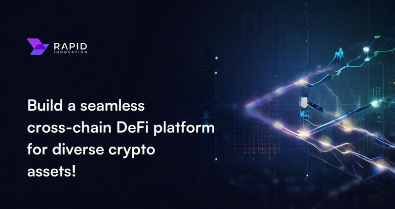 Ultimate Guide to Building Cross-Chain DeFi Platforms