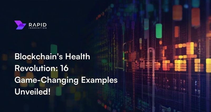 16 Groundbreaking Blockchain Healthcare Examples in 2025