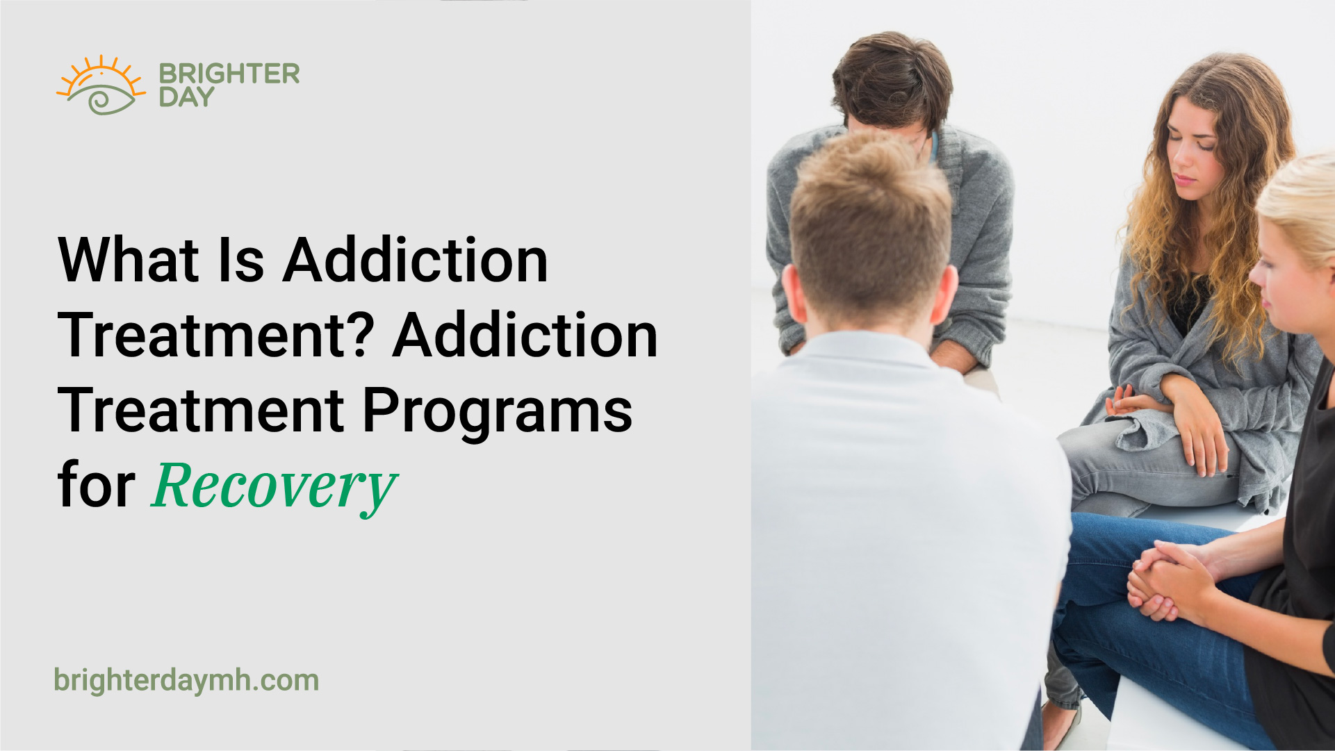 What Is Addiction Treatment? Addiction Treatment Programs for Recovery