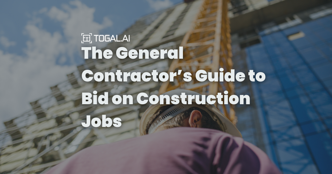 The General Contractor’s Guide to Bid on Construction Jobs | Togal.ai