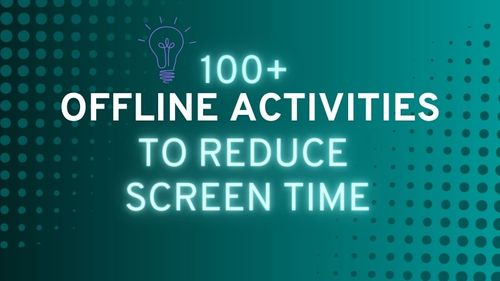 100+ Offline Activities to Reduce Screentime - SmartSocial.com