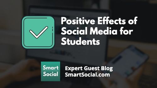 Positive Effects of Social Media for Students | SmartSocial.com