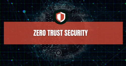 Never Trust, Benefits of Zero Trust Security.