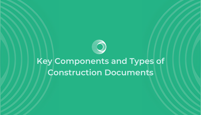 Key Components and Types of Construction Documents