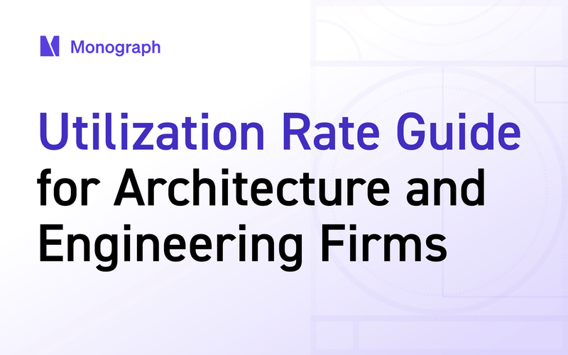 Utilization Rate Guide for Architecture and Engineering Firms - Monograph