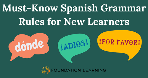13 Basic Spanish Grammar Rules Every Beginner Should Know