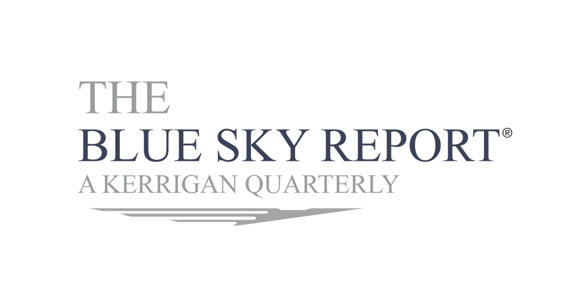 Kerrigan Advisors Blue Sky Report Quarterly Preview