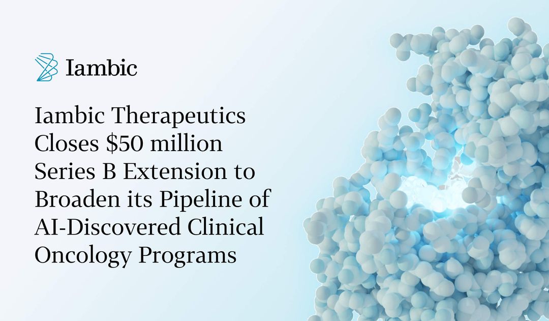 Iambic Therapeutics Closes $50 million Series B Extension to Broaden ... Iambic Therapeutics Closes $50 million Series B Extension to Broaden ...