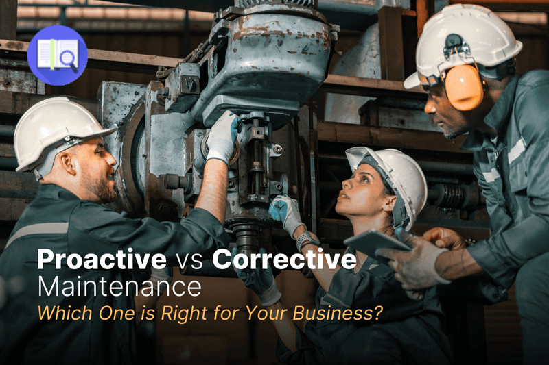 Proactive vs Corrective Maintenance - FieldEx