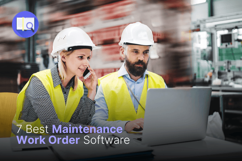 7 Best Maintenance Work Order Software 2025 - FieldEx